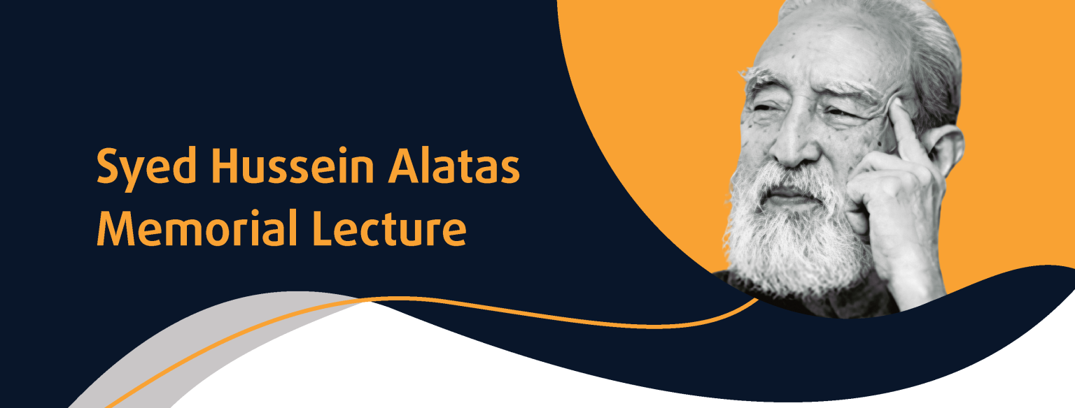 Syed Hussein Alatas Memorial Lecture Series – Department of Malay Studies
