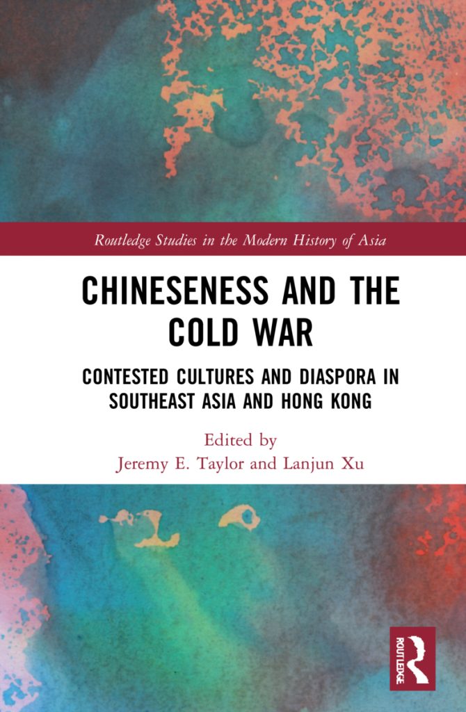 Chineseness and the Cold War: Contested Cultures and Diaspora in ...